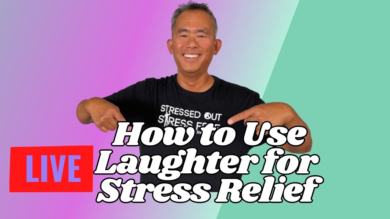 How to Use Laughter for Stress Relief - YouTube