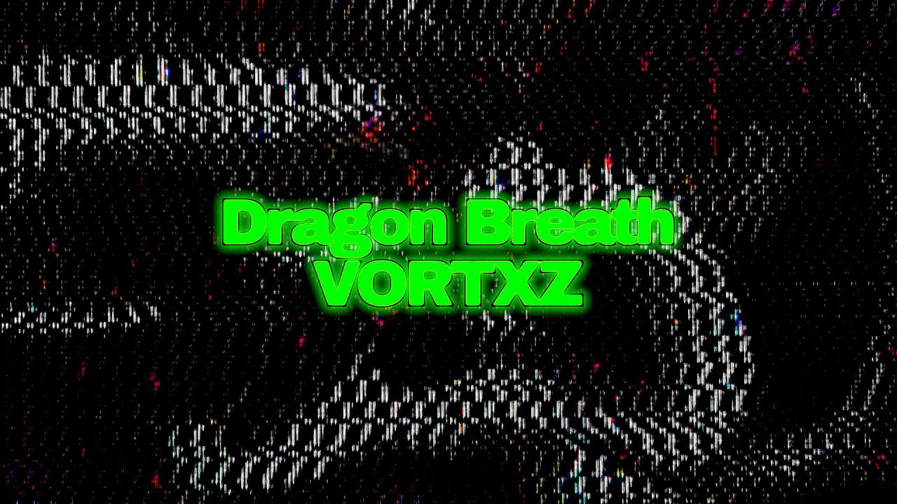 Dragon Breath - Vortxz | Lyric Video - YouTube