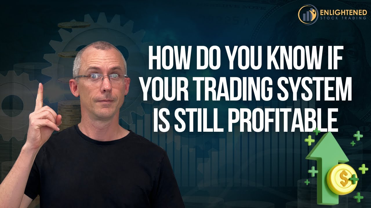 How Do You Know if Your Trading System Is Still Profitable - YouTube