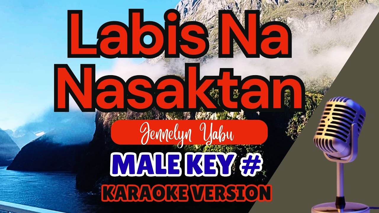 LABIS NA NASAKTAN (Male Karaoke) Jennelyn Yabu - YouTube
