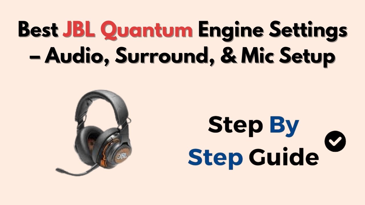 Best JBL Quantum Engine Settings – Audio, Surround, & Mic Setup - YouTube