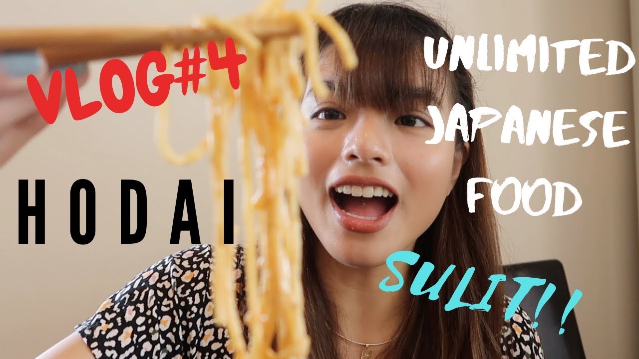 VLOG#4 HODAI - Unlimited Japanese Cuisine -- IS IT SULIT? - YouTube
