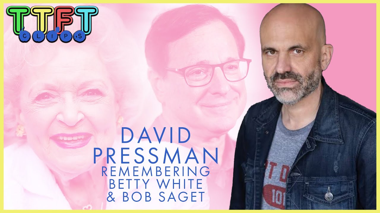 David Pressman - Remembering Betty White and Bob Saget - YouTube
