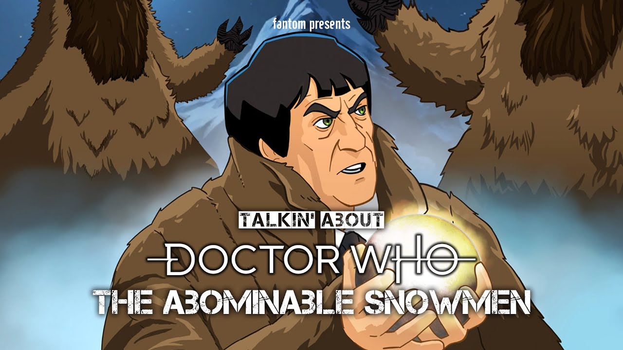 Talkin' About Doctor Who: The Abominable Snowmen Animated! - YouTube