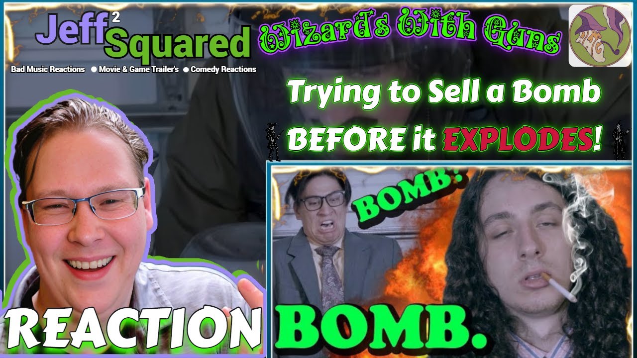 Trying to Sell a Bomb BEFORE it EXPLODES! | REACTION (Wizards With Guns ...
