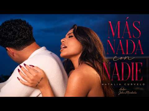 Mas Nada Con Nadie - Natalia Curvelo (Video Oficial - #DiosEsMiVoz)