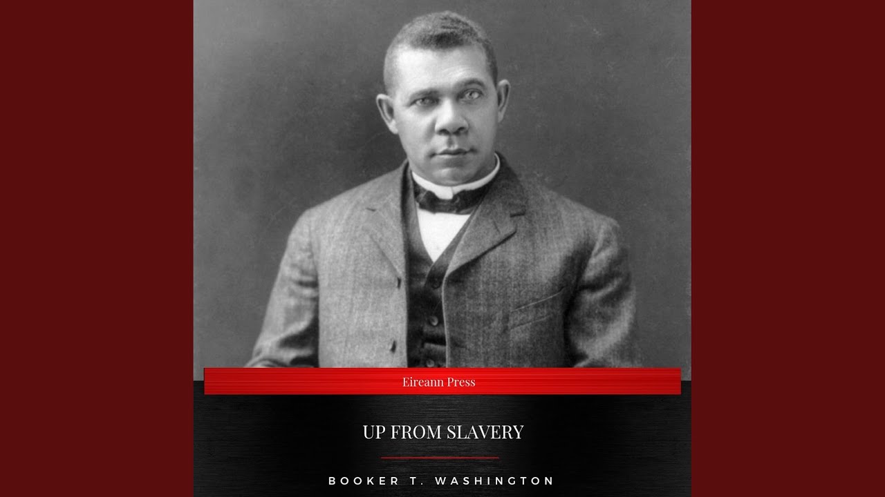 Chapter 4 - Up from Slavery - YouTube