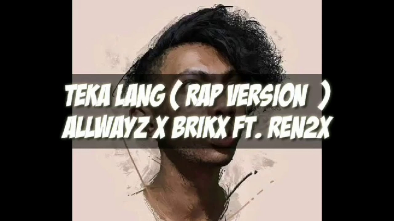 Teka Lang Rap cover (Song for emman) - YouTube