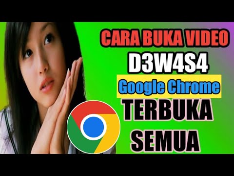Cara Baru Buk4 Video D3w4s4 Terbuka Semua Lewat Chr0m3 - YouTube