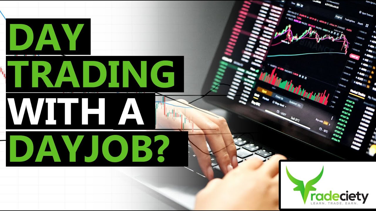 Day trading with a 9-5 dayjob? How to do it - YouTube