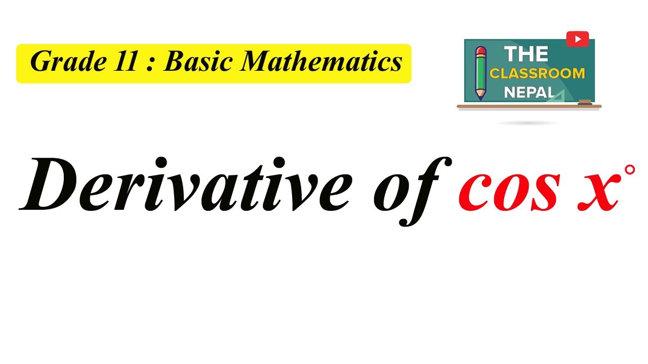 derivative of cosx° ||Basic Mathematics Class 11 || Exercise 17.2 || Q.No.11(a) || - YouTube
