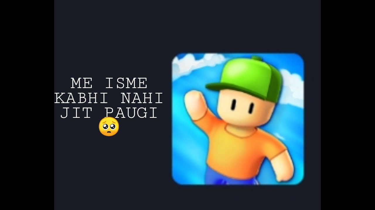 ME IS GAME ME KABHI NAHI JIT PAUGI 🥺 ( STUMBLE GUYS #1 ) - YouTube