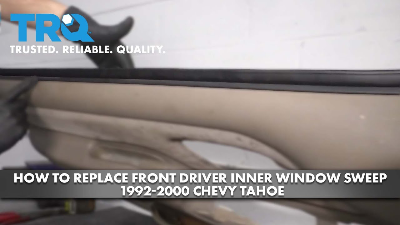How to Replace Front Drivers Inner Window Sweep 1992-2000 Chevy Tahoe ...