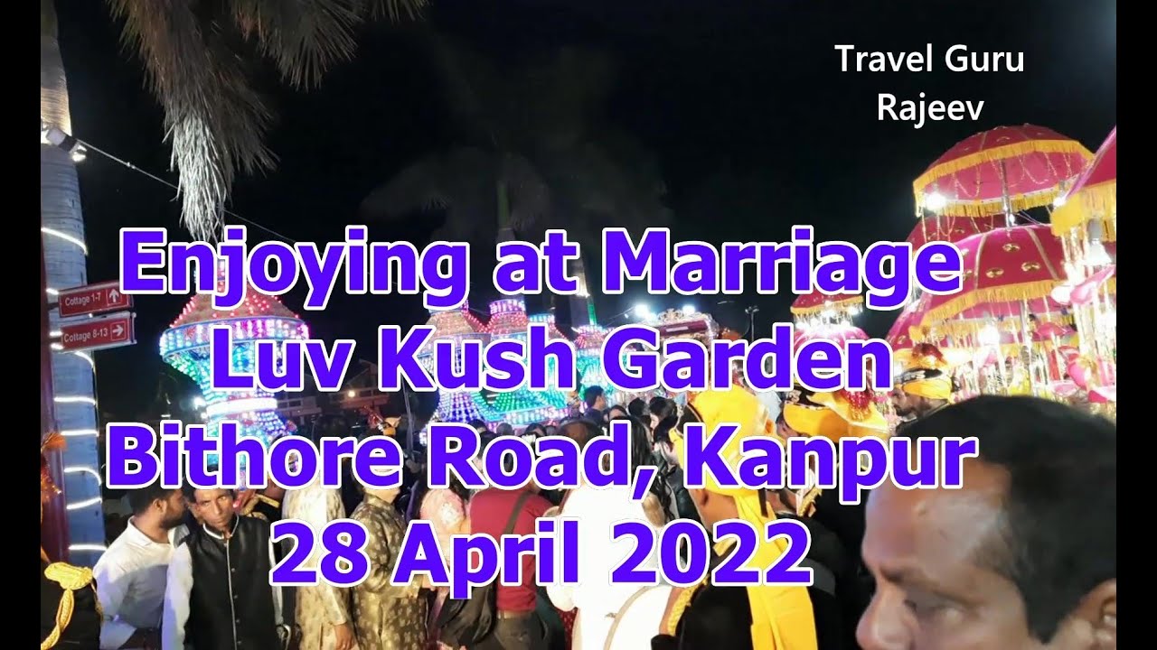 Enjoying at marriage at Luv Kush Garden, Bithore Road, Kanpur 28 April ...