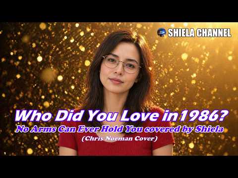 “No Arms Can Ever Hold You” (FULL) : 1986'da kimi sevdin?