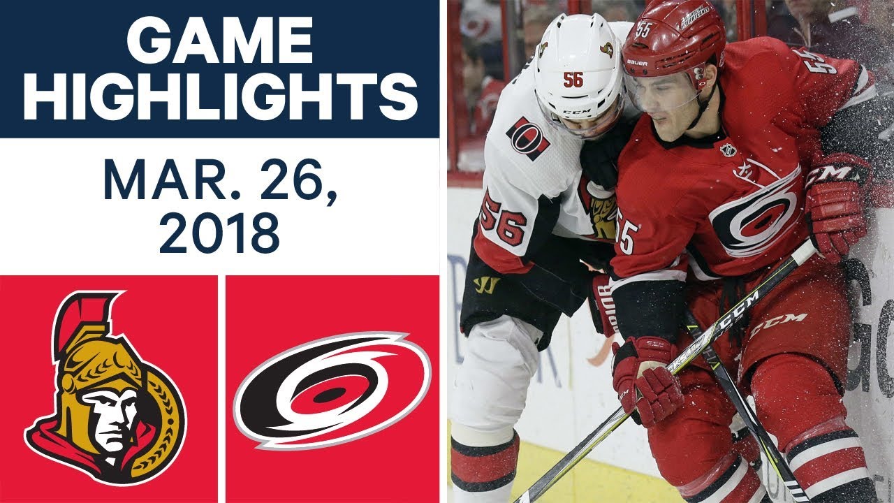 NHL Game Highlights | Senators vs. Hurricanes - Mar. 26, 2018 - YouTube