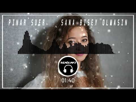 Pınar Süer ~ Sana Bişey Olmasın remix