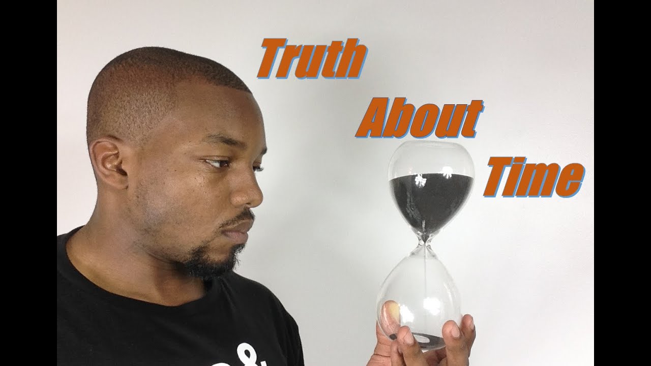 The Truth About Time | Make the Best of Your Time - YouTube