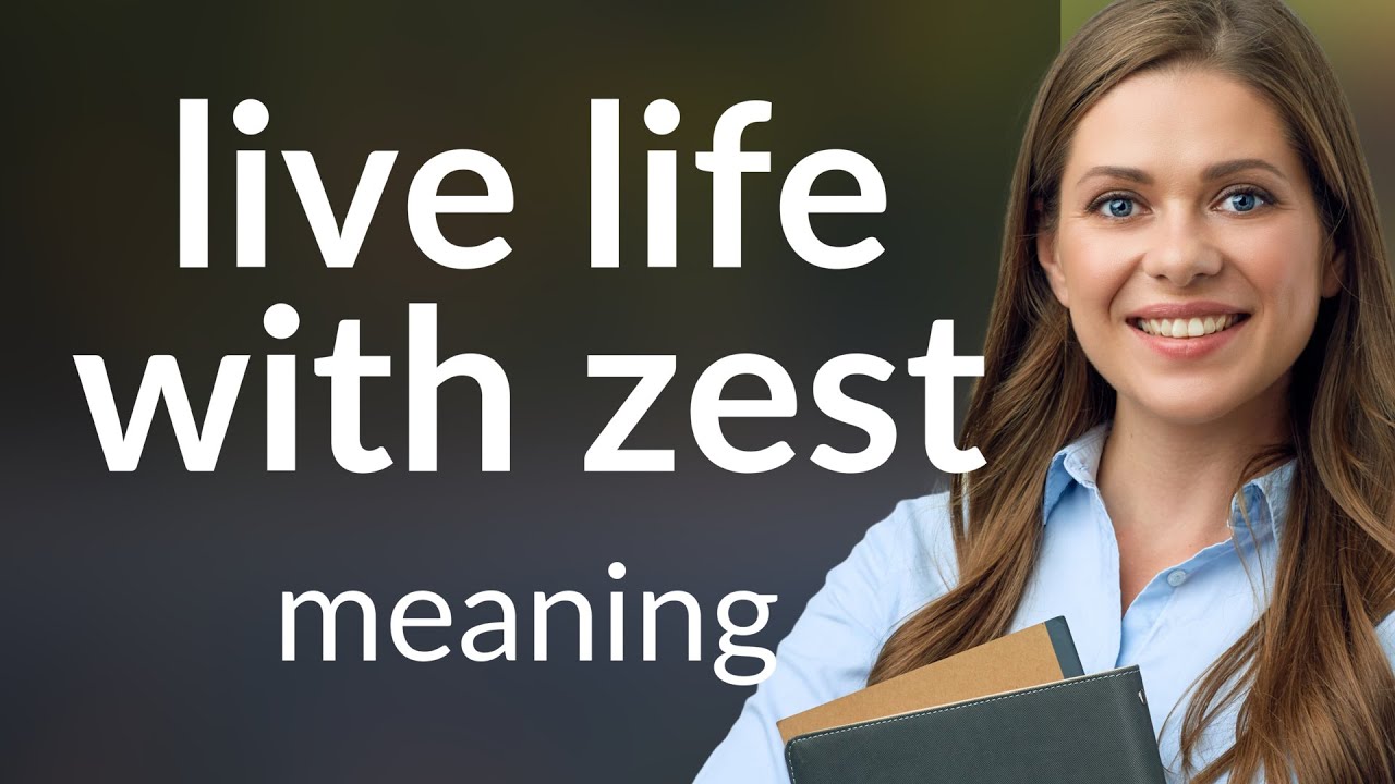 Unleash Your Enthusiasm: Living Life with Zest - YouTube