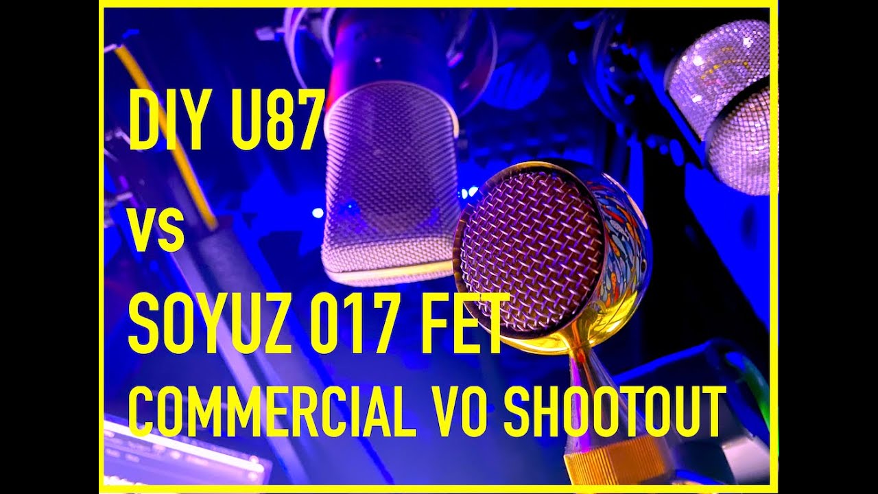 DIY U87 vs Soyuz 017 FET Commercial VO Shootout - YouTube