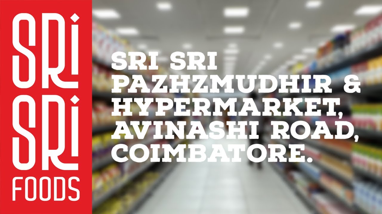Sri Sri Pazhzmudhir Hypermarket Avinashi Road Coimbatore Opening sri-sri-pazhzmudhir-hypermarket-avinashi-road-coimbatore-opening