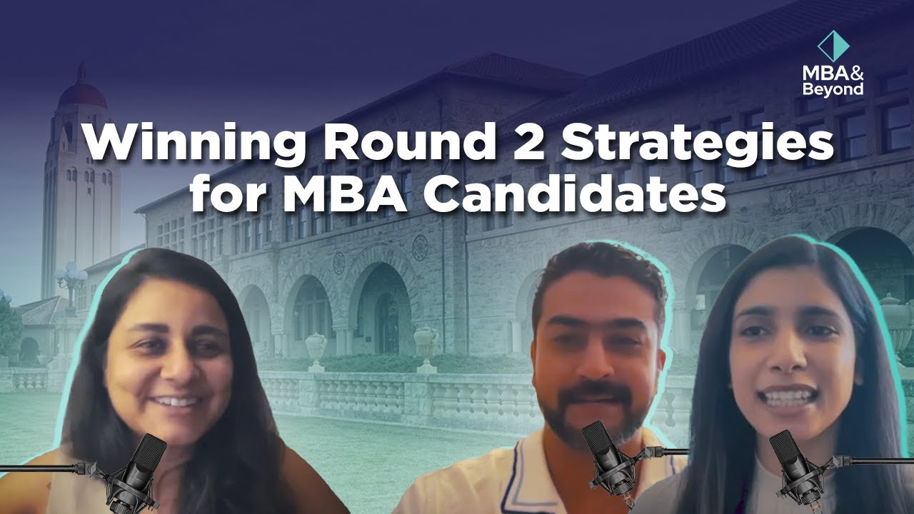 Winning Round 2 Strategies for MBA Candidates - YouTube