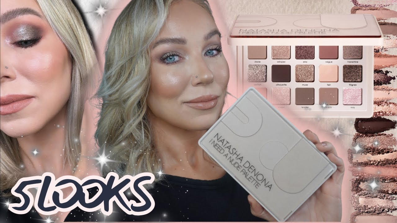 NATASHA DENONA I NEED A NUDE PALETTE 5 LOOKS - YouTube