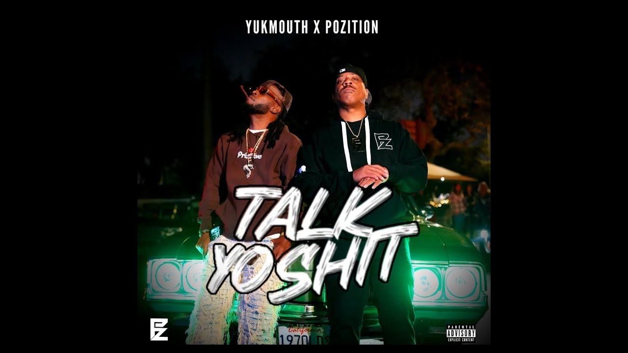 POZITION & YUKMOUTH - Talk Yo Shit - YouTube
