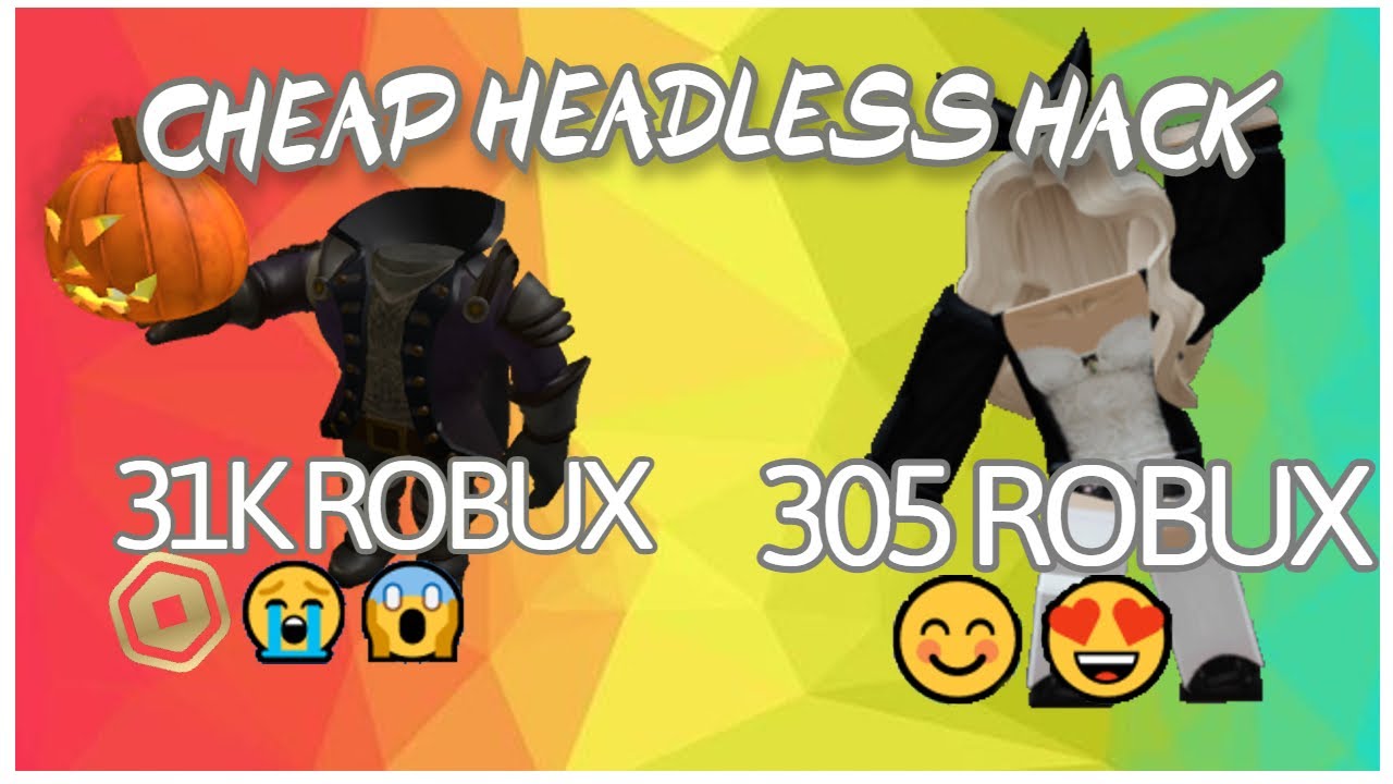 HEADLESS HACK FOR 305 ROBUX! (ROBLOX) - YouTube