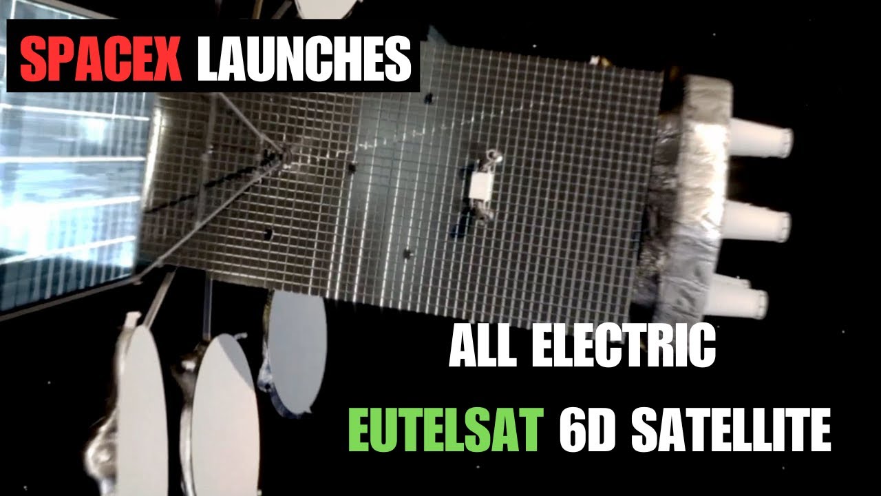 Spacex launches New Electric Eutelsat Satellite! - YouTube