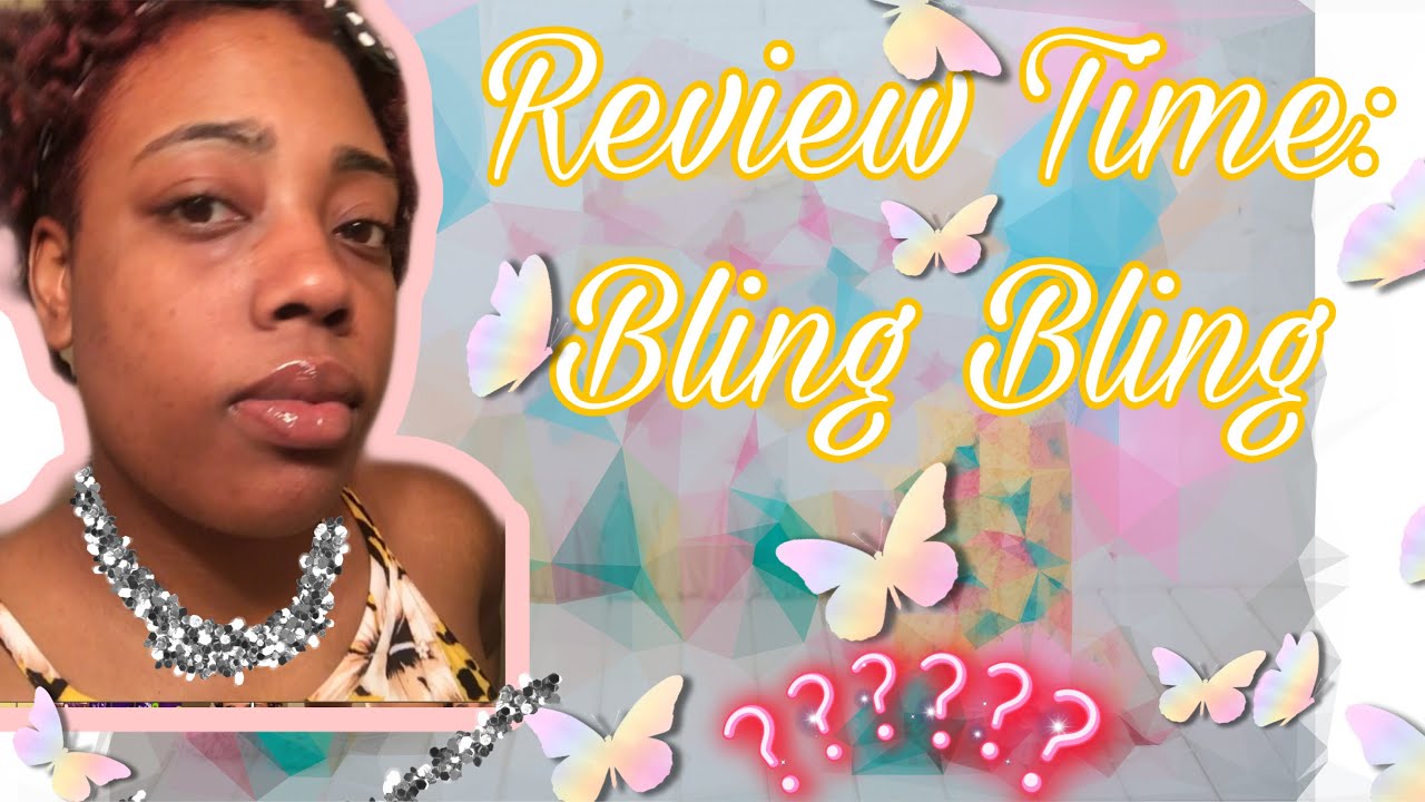 Review time : Bling Bling and a little Sexy 😍 - YouTube