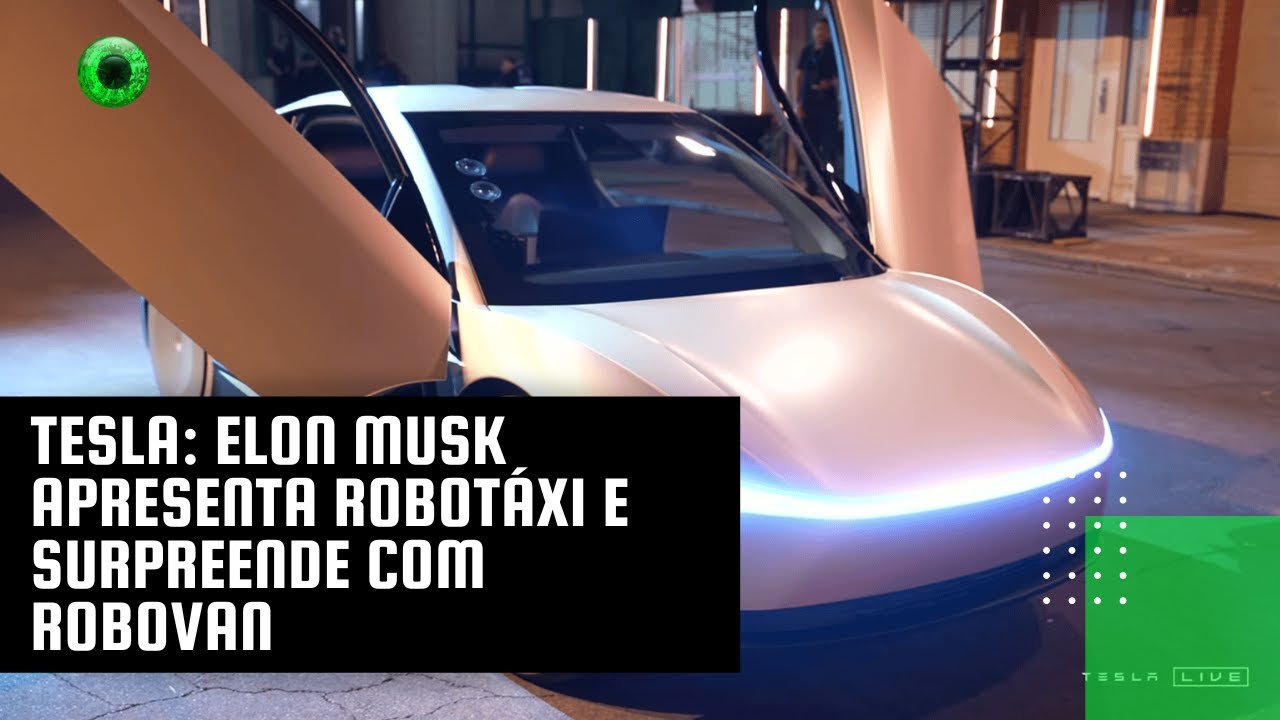 Tesla: Elon Musk apresenta robotáxi e surpreende com Robovan - YouTube