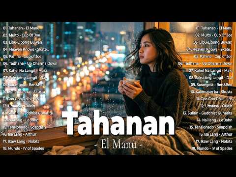 🔴 Tahanan - El Manu 🌙 Trending OPM Tagalog Songs 2026 🎧 Viral Filipino Music Playlist | Hot Hits OPM