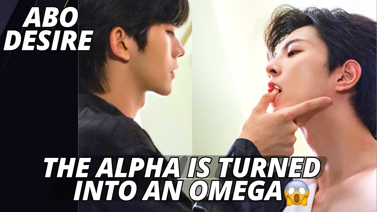 ABO Desire Episode 12 - The Alpha Is Turned Into An Omega - YouTube