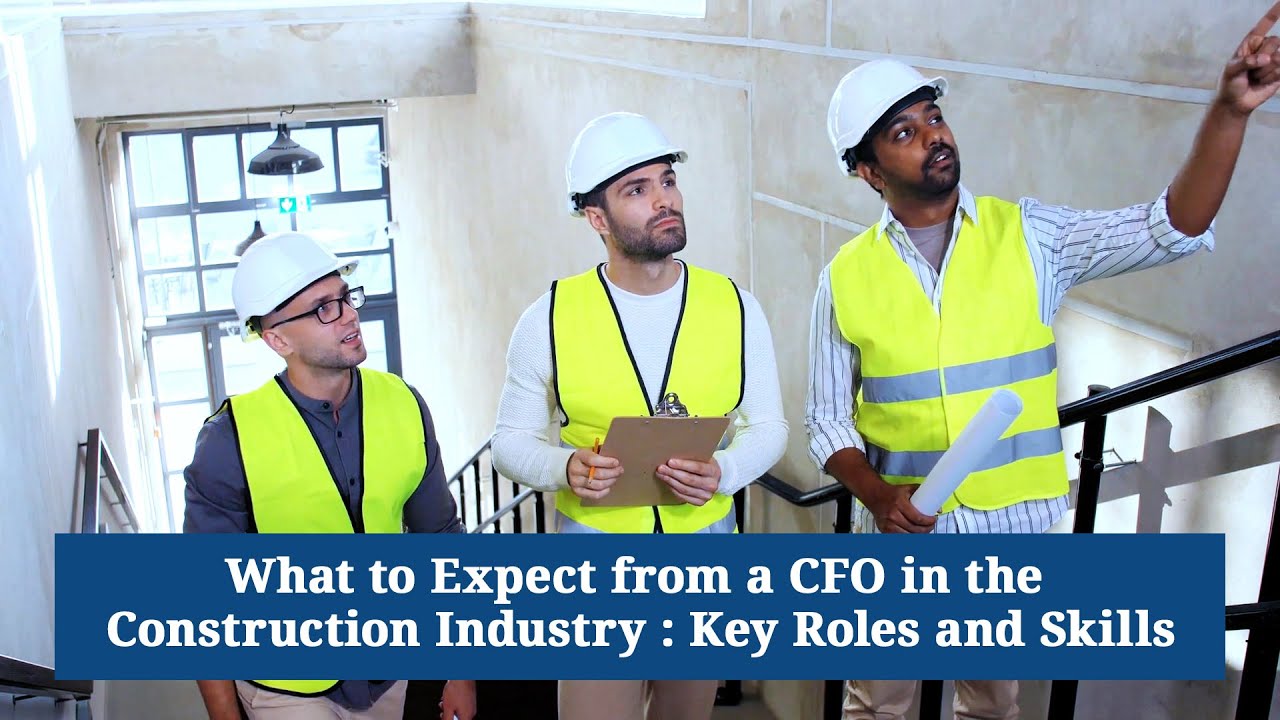 What To Expect From A CFO In The Construction Industry? - YouTube