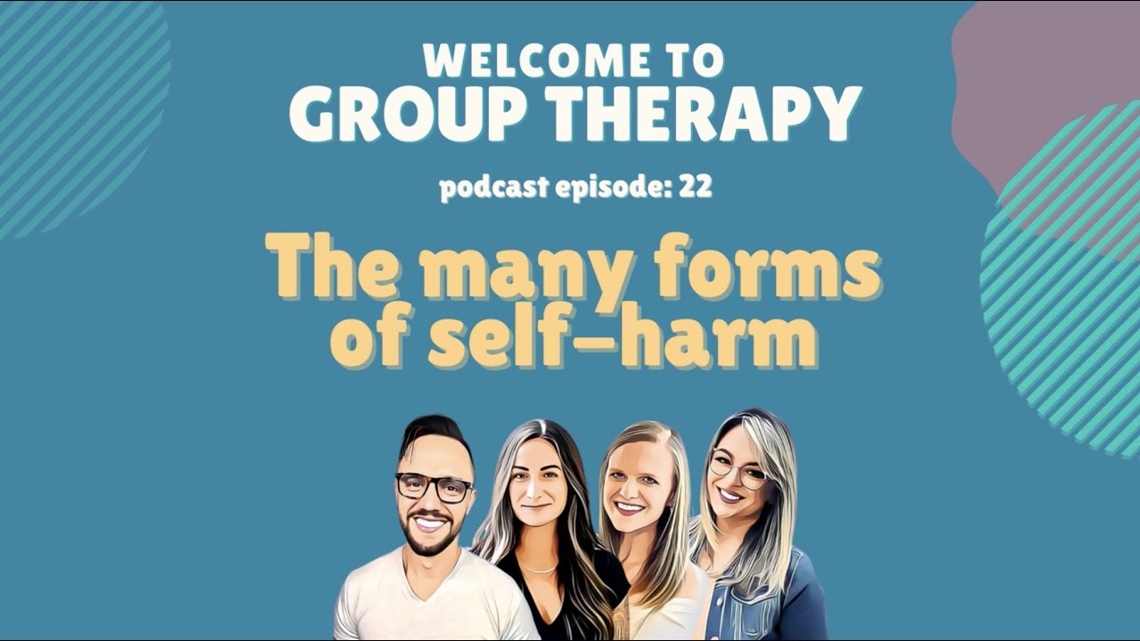 Episode 22: The Many Forms of Self-Harm - YouTube