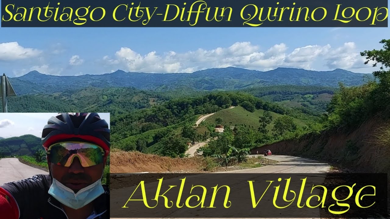 Santiago City-Diffun Quirino Loop | Aklan Village Diffun Highest Point ...