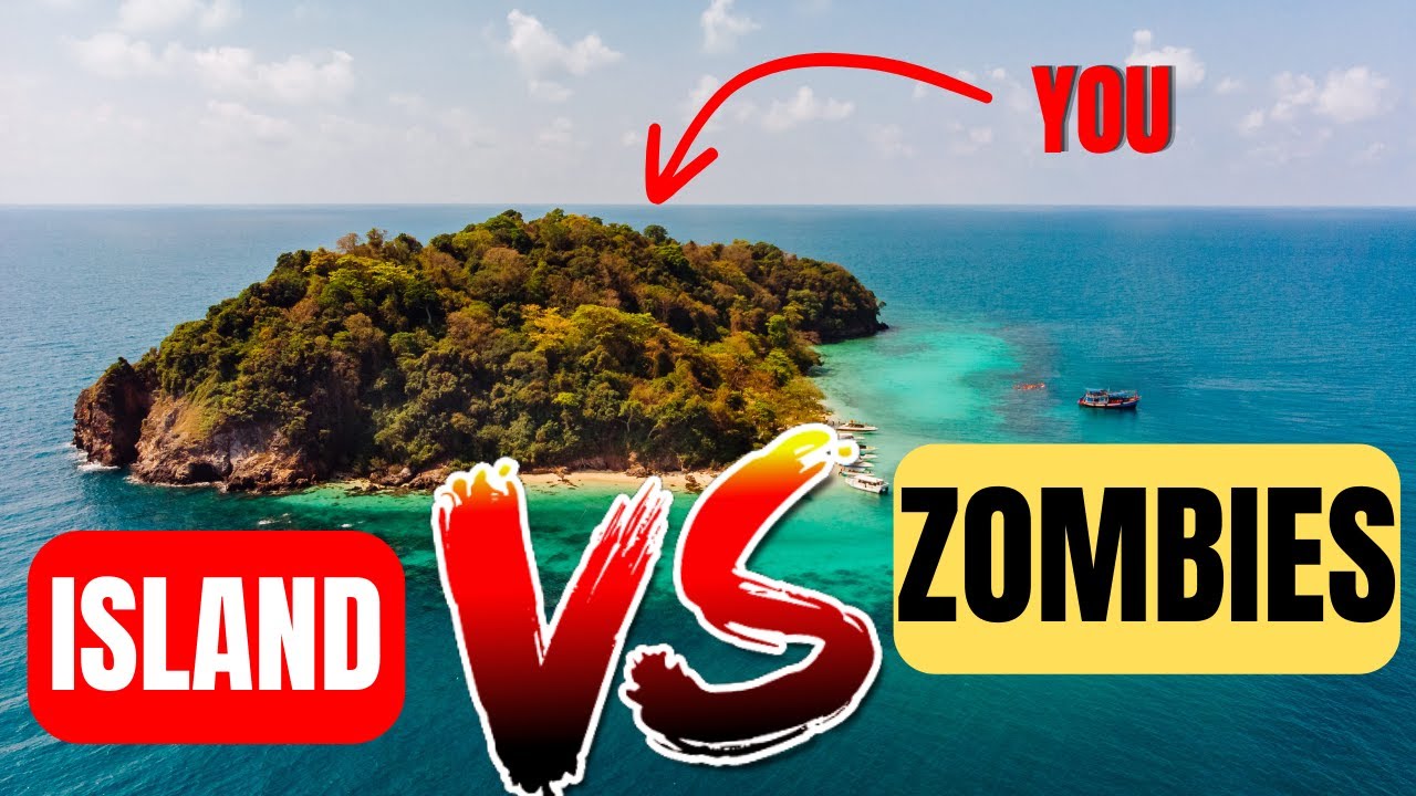 Are ISLANDS That GOOD in a ZOMBIE Apocalypse!? - YouTube