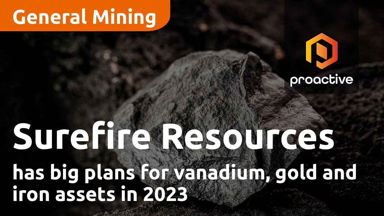 Surefire Resources has big plans for vanadium, gold and iron assets in 2023 - YouTube