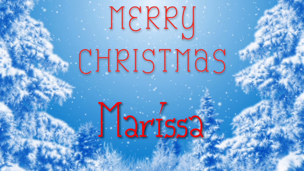 Merry Christmas Marissa! A special message just for you. - YouTube