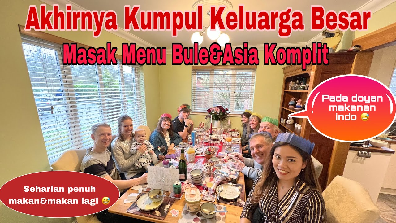 Akhirnya acara kumpul keluarga besar! Masak menu Asia & bule komplit ...