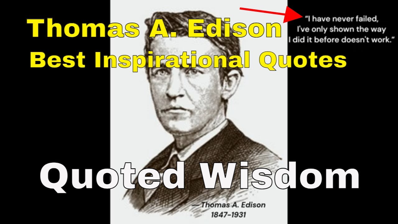 Thomas A. Edison Quotes For Inspiration - YouTube