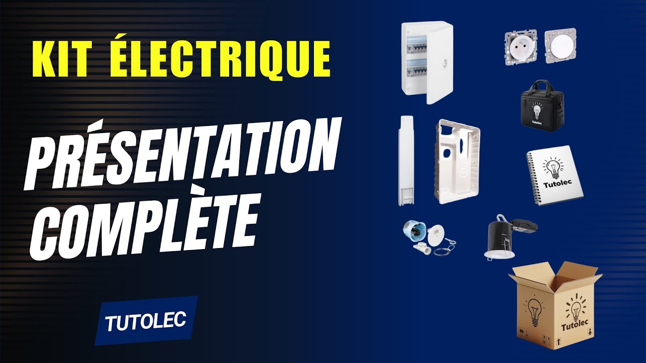 Le Kit Électrique Complet Pour Votre Installation Électrique ! - YouTube