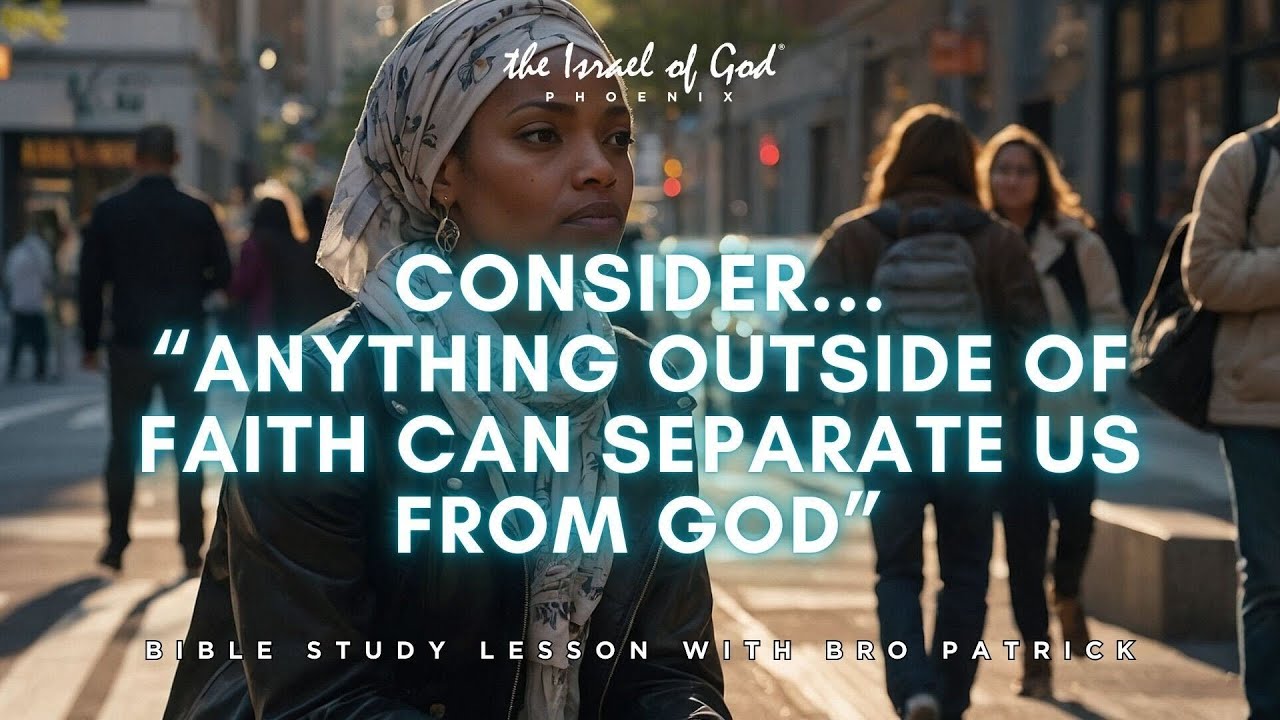 IOG Phoenix - "Consider... Anything Outside of Faith Can Separate Us ...