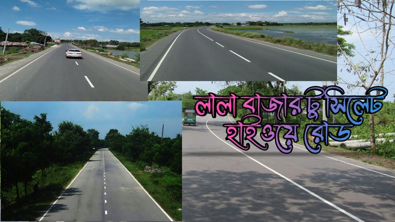 Lalabazar to sylhet highway road! Islam uddin - YouTube