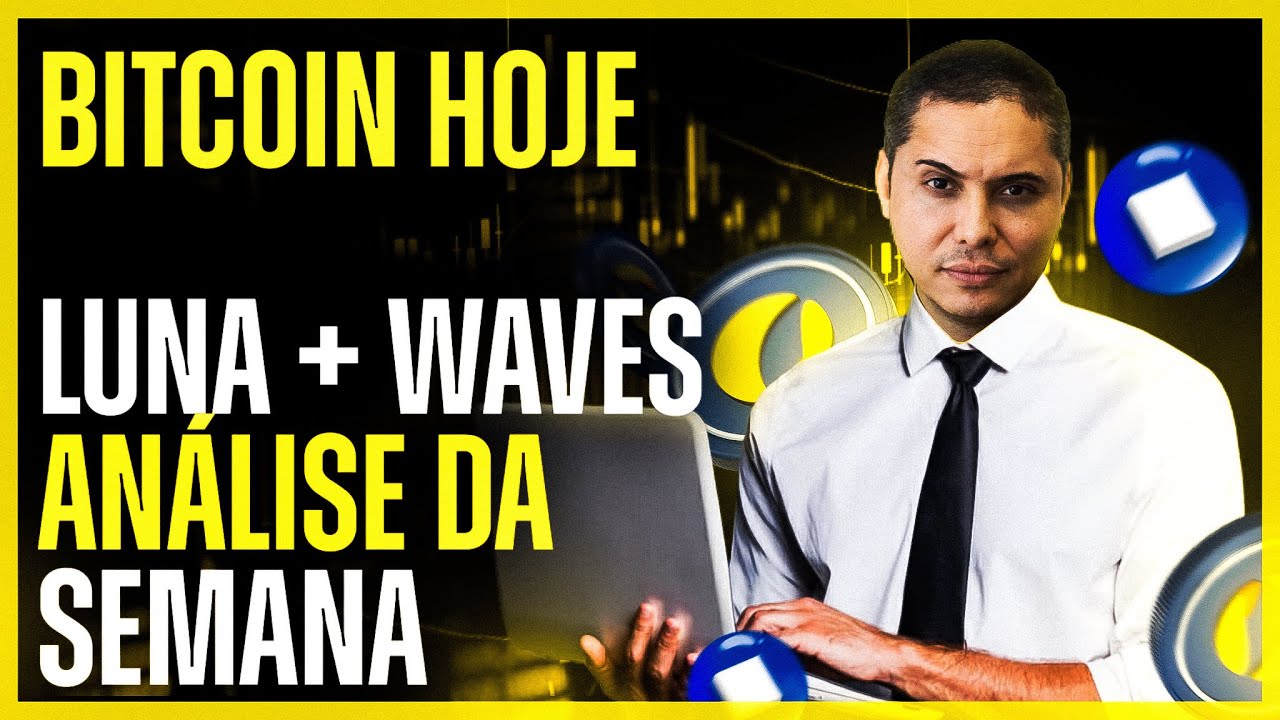 BITCOIN HOJE - LUNA + WAVES | ANÁLISE DA SEMANA #224 - YouTube