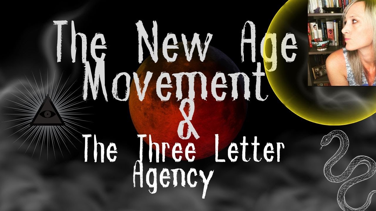 The New Age Movement & The Three Letter Agency #conspiracy - YouTube