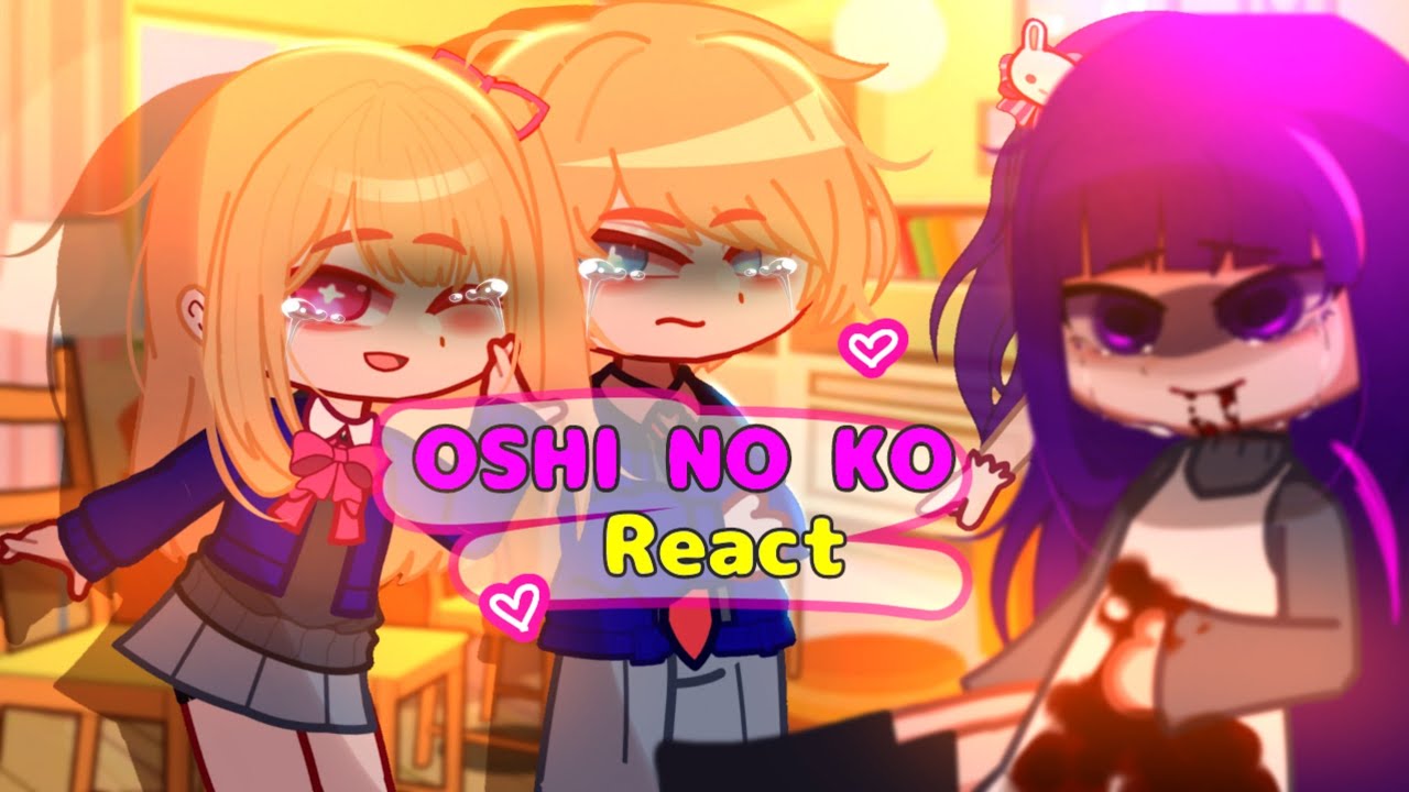 Oshi no Ko Reacts to Traumatic Future ️ ||Oshi no Ko|| Gacha React || Gacha Club & Gacha Life ...