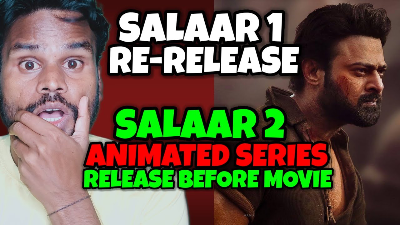 SALAAR Re-release Official Update | SALAAR 2 Animated Series Release ...