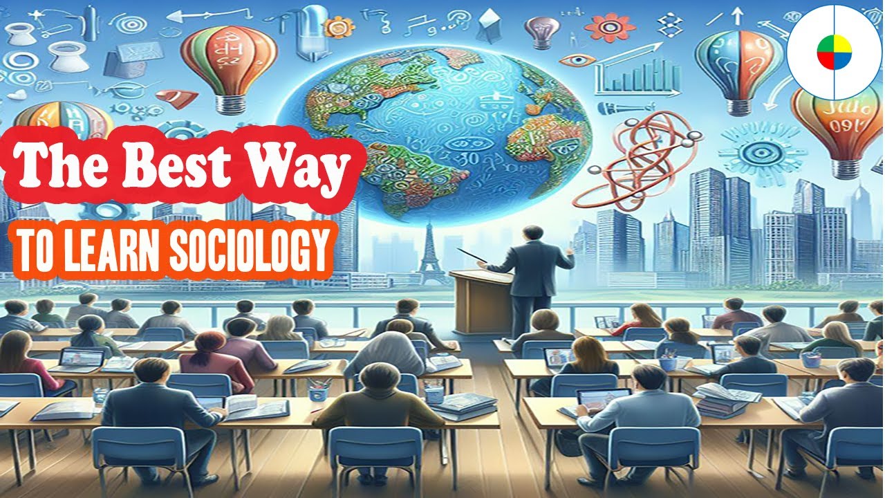 The Best Way to Learn Sociology - YouTube